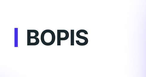 BOPIS in Retail: What is "Buy Online, Pickup in-Store"?